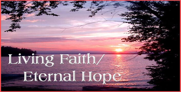 Living Faith/Eternal Hope -- Points to a Future Glory | Sermons ...